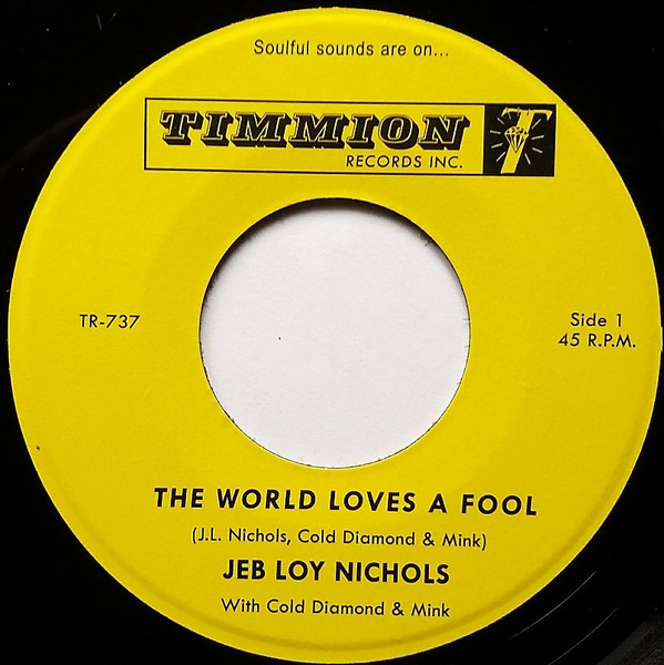 Jeb Loy Nichols With Cold Diamond & Mink: The World Loves A Fool - Digelius