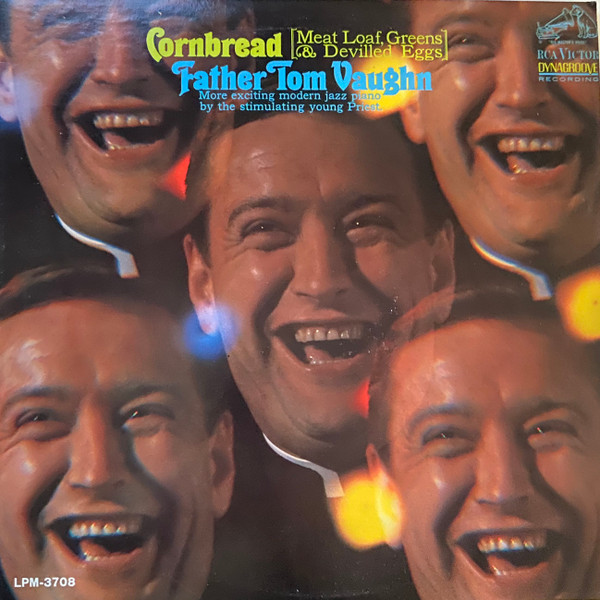 Father Tom Vaughn: Cornbread, Meat Loaf, Greens And Devilled Eggs ...