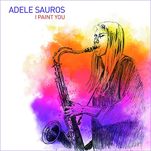 Adele Sauros: I Paint You - Digelius