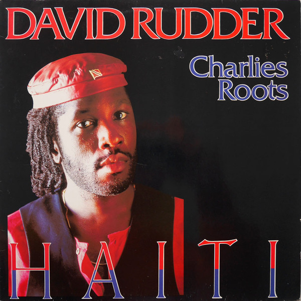 David Rudder & Charlies Roots: Haiti - Digelius