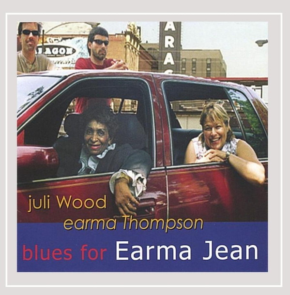 Juli Wood, Earma Thompson: Blues For Earma Jean - Digelius