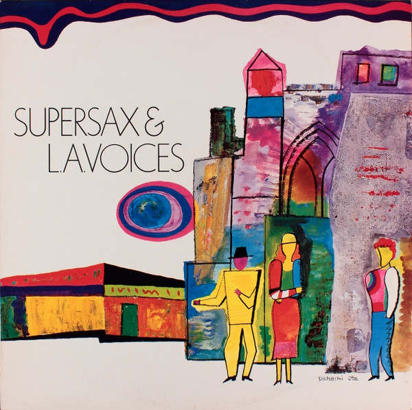 Supersax & L.A. Voices*: Supersax & L.A. Voices - Digelius